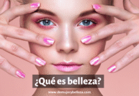 ¿Qué es belleza?. Concepto, tipos de belleza, consejos